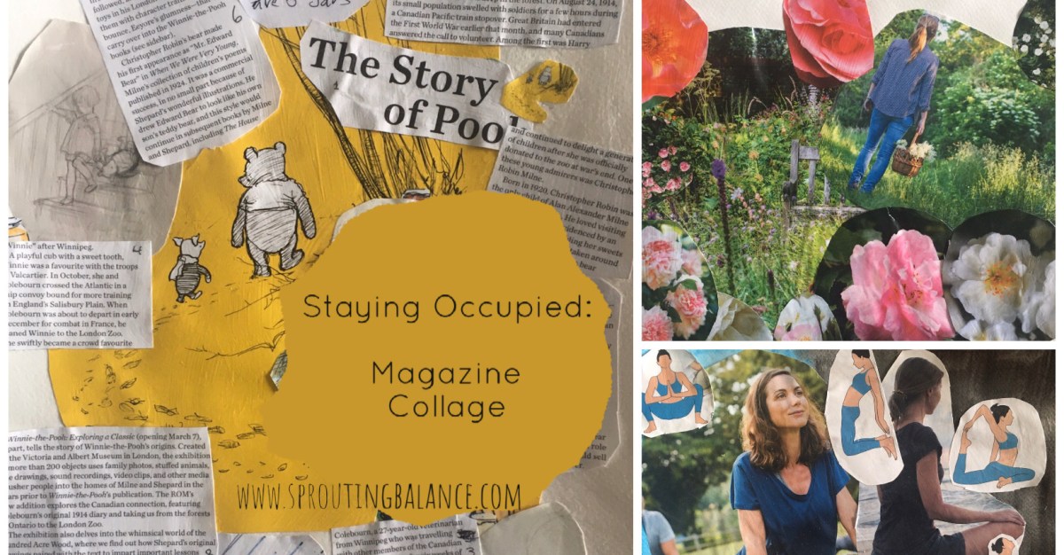 Staying Occupied: Magazine Collages – Sprouting Balance